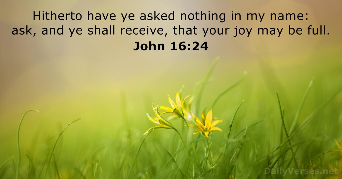 John 16 24 Bible Verse KJV DailyVerses John 16 24 Bible Verse KJV DailyVerses