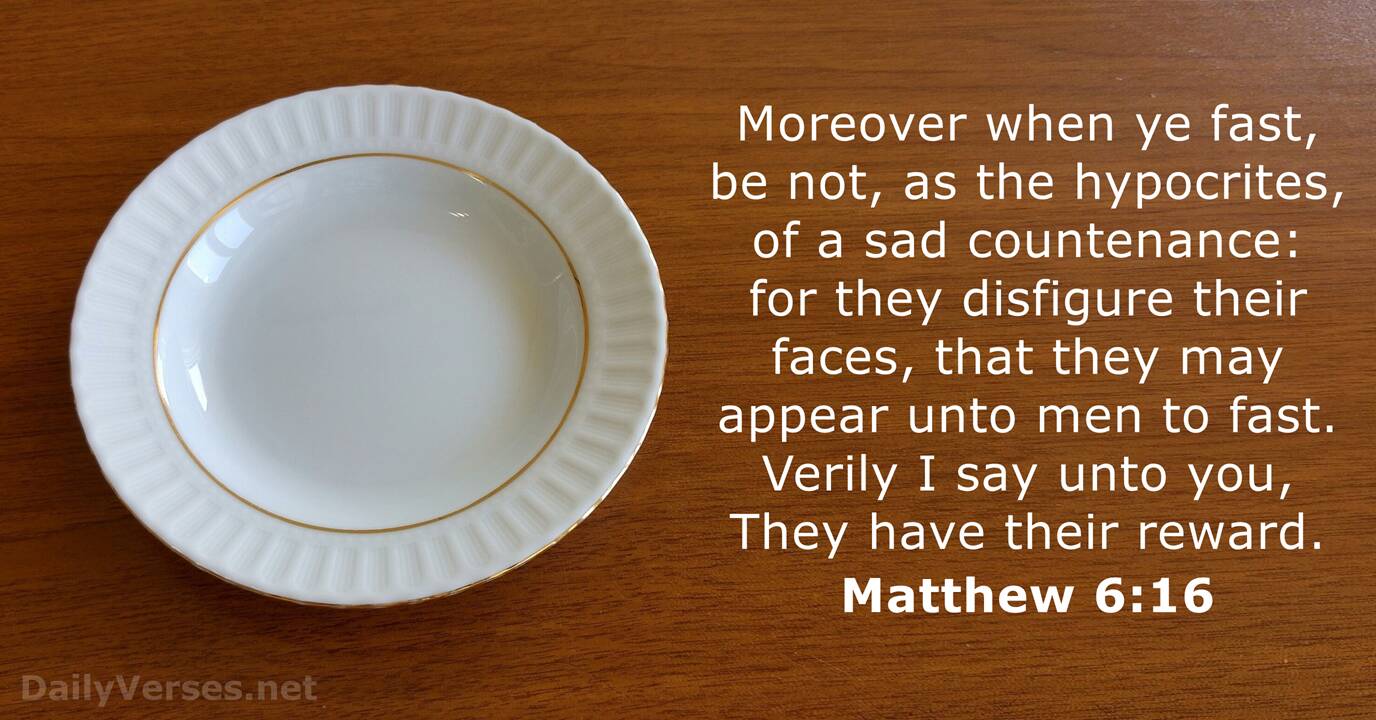 Matthew 6 16 ESV Bible Verse Of The Day DailyVerses