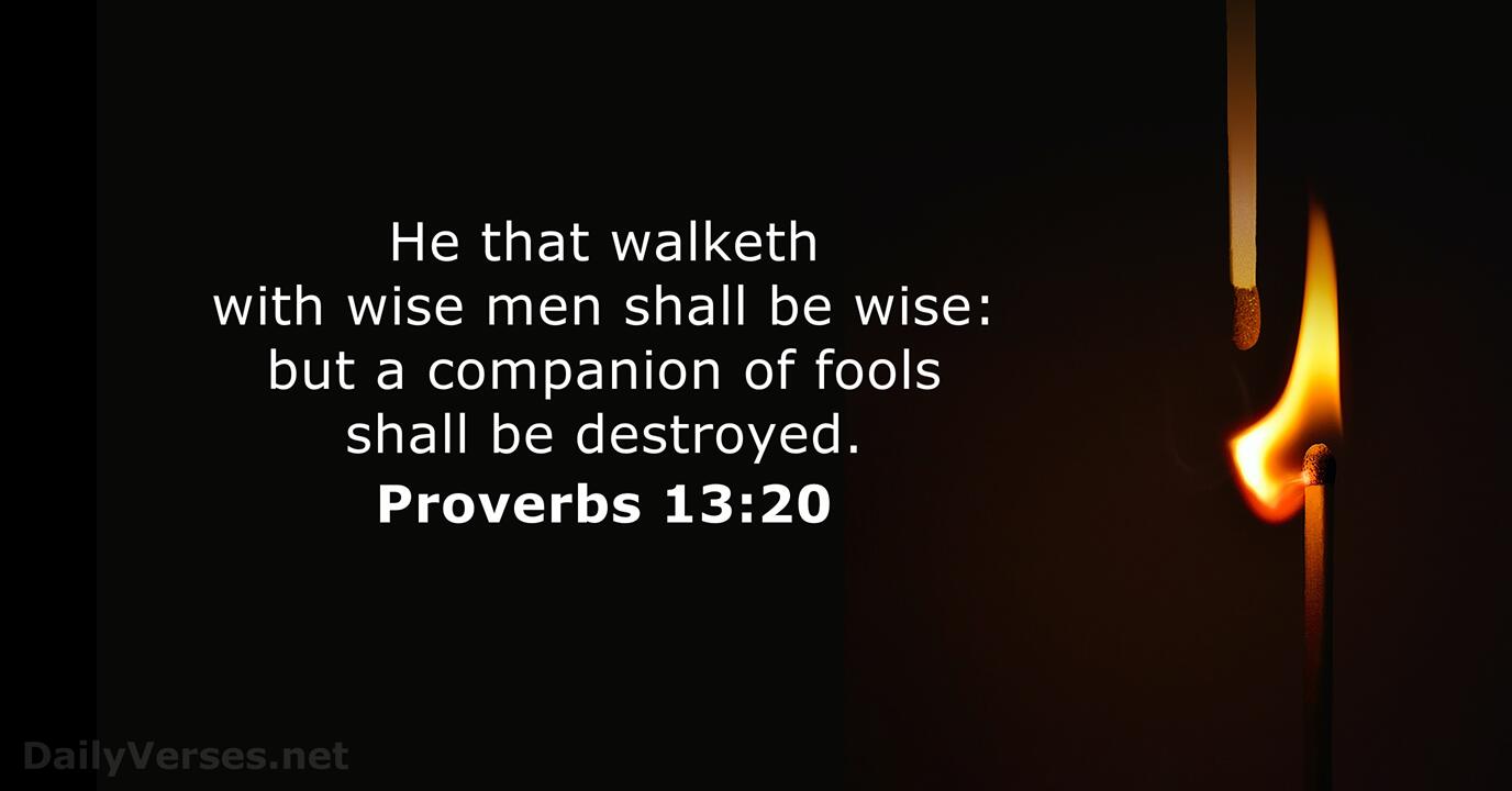 July 29 2023 Bible Verse Of The Day KJV Proverbs 13 20 July 29 2023 Bible Verse Of The Day KJV Proverbs 13 20