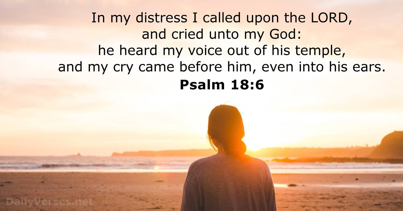 December 10 2020 Bible Verse Of The Day KJV Psalm 18 6 December 10 2020 Bible Verse Of The Day KJV Psalm 18 6