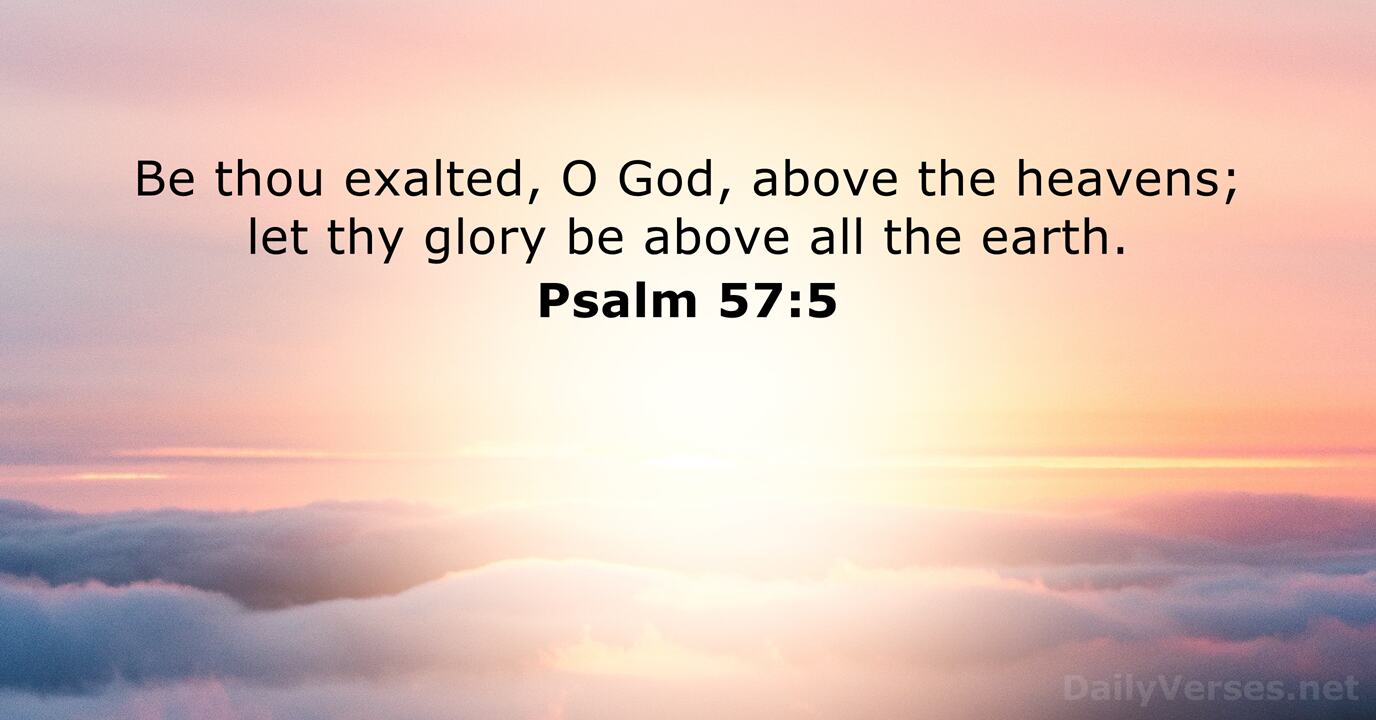 Psalm 57 5 Bible Verse KJV DailyVerses