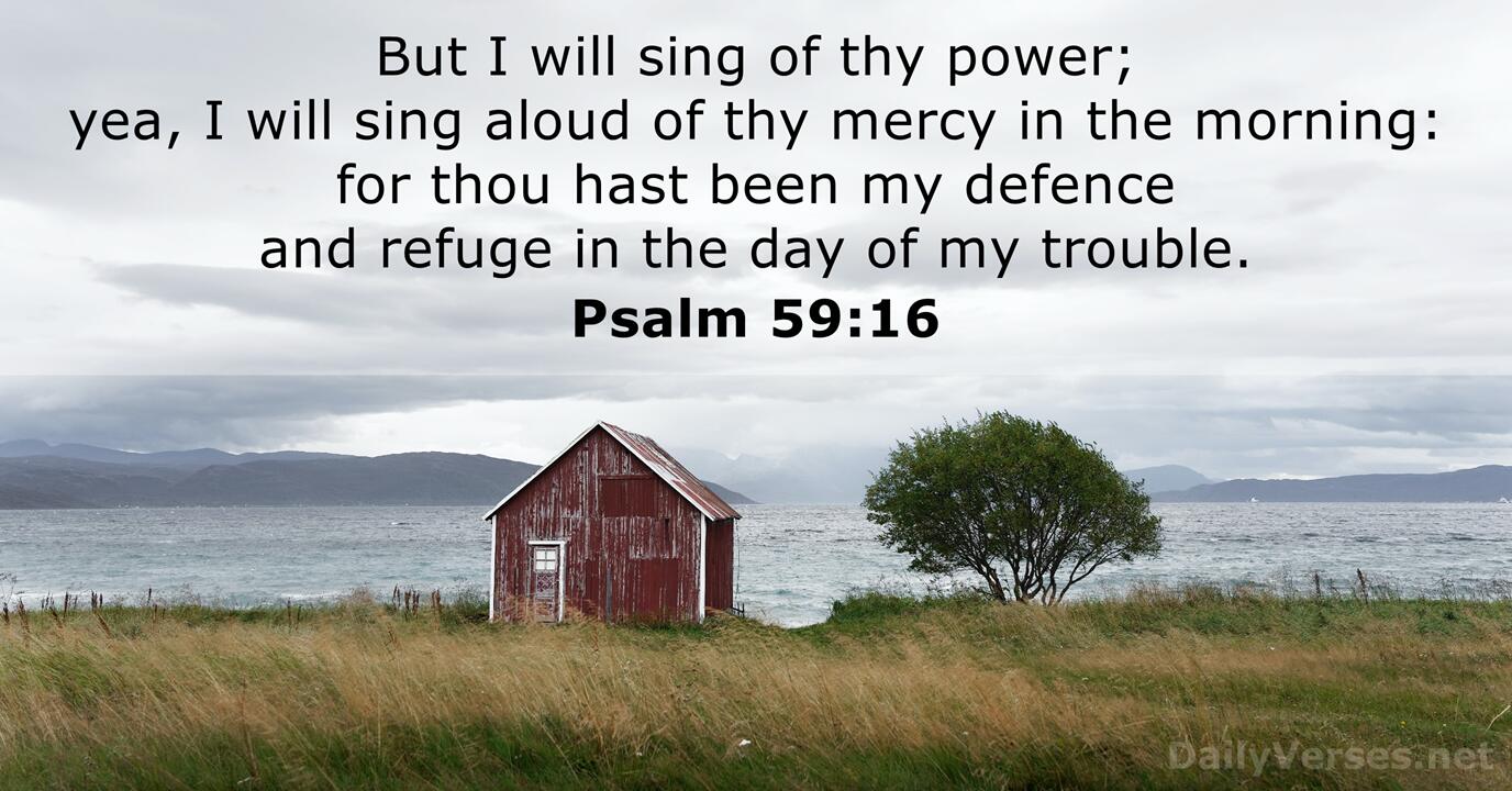 January 21 2023 Bible Verse Of The Day KJV Psalm 59 16 January 21 2023 Bible Verse Of The Day KJV Psalm 59 16