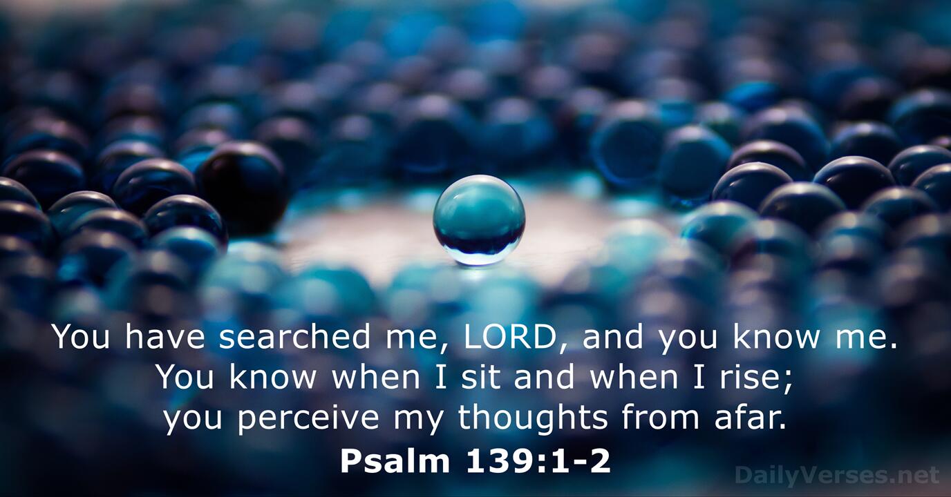 May 30 2023 Bible Verse Of The Day Psalm 139 1 2 DailyVerses