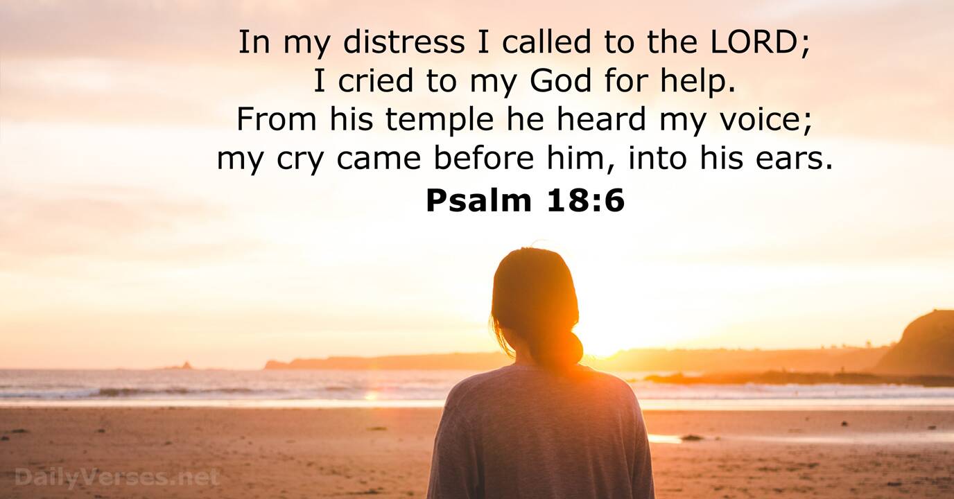 December 10 2020 Bible Verse Of The Day Psalm 18 6 DailyVerses