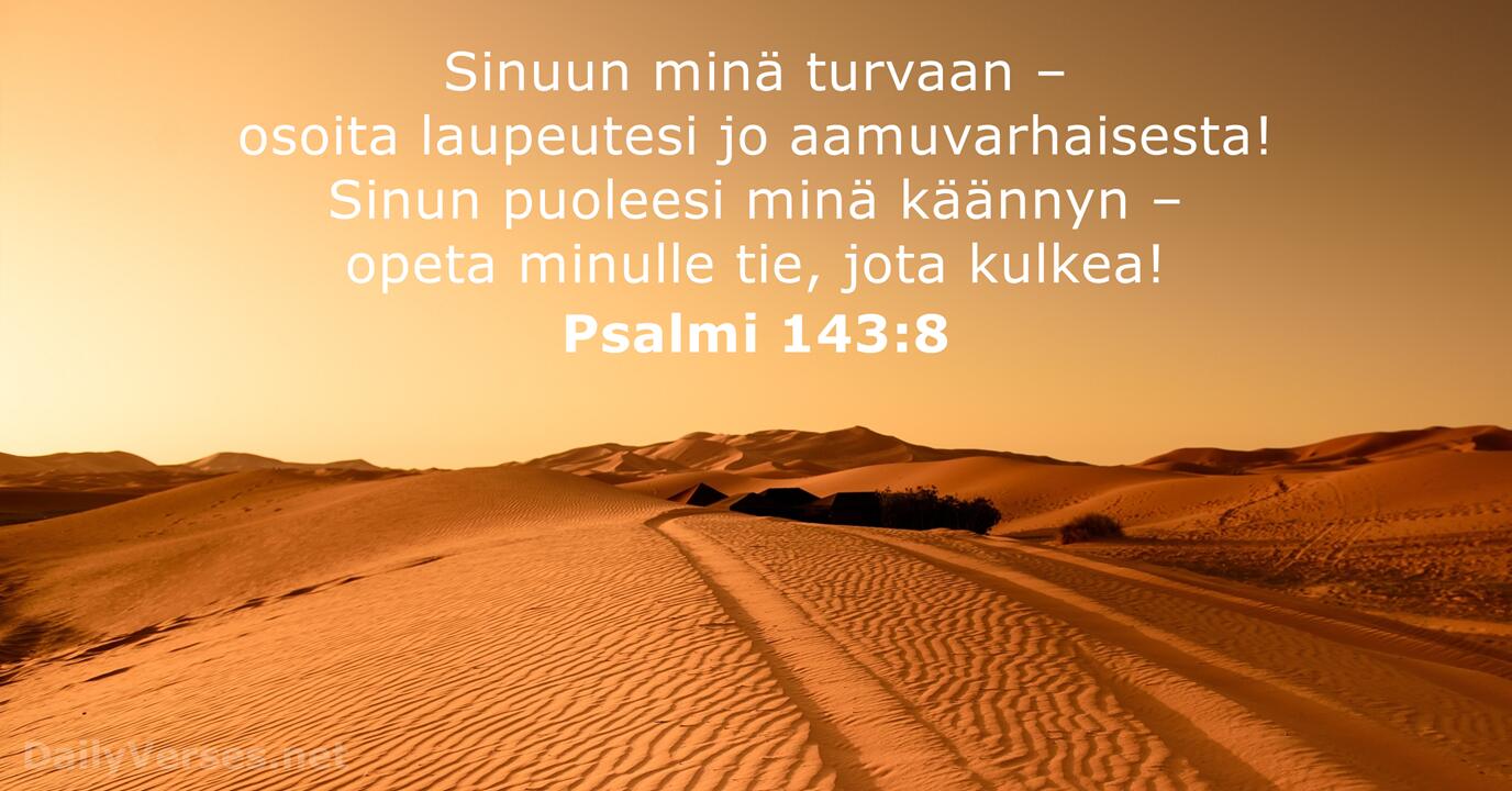 1 Elokuuta 2023 P iv n Raamatun Jae Psalmi 143 8 DailyVerses