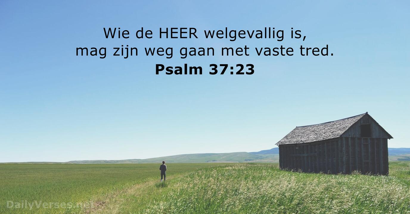 30 Juli 2017 Bijbeltekst Van De Dag Psalm 37 23 DailyVerses 30 Juli 2017 Bijbeltekst Van De Dag Psalm 37 23 DailyVerses