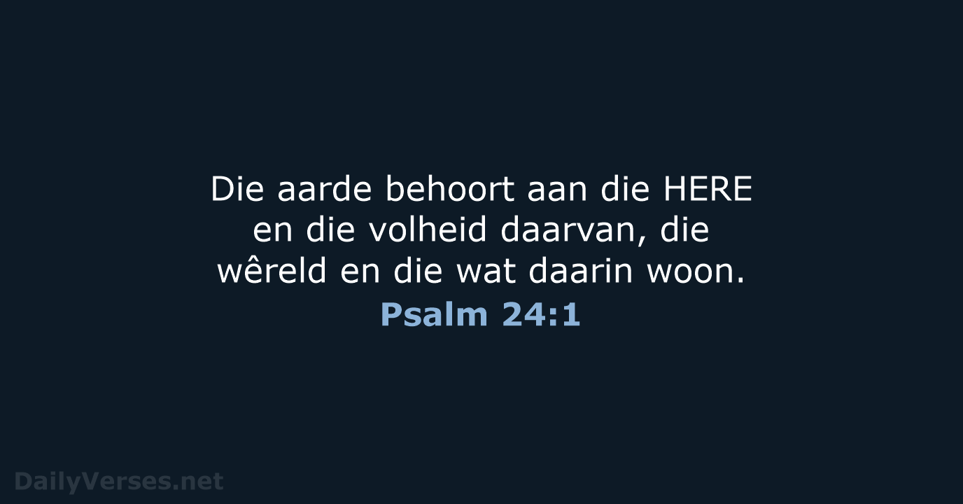 Psalm 24:1 - Bybelvers - DailyVerses.net