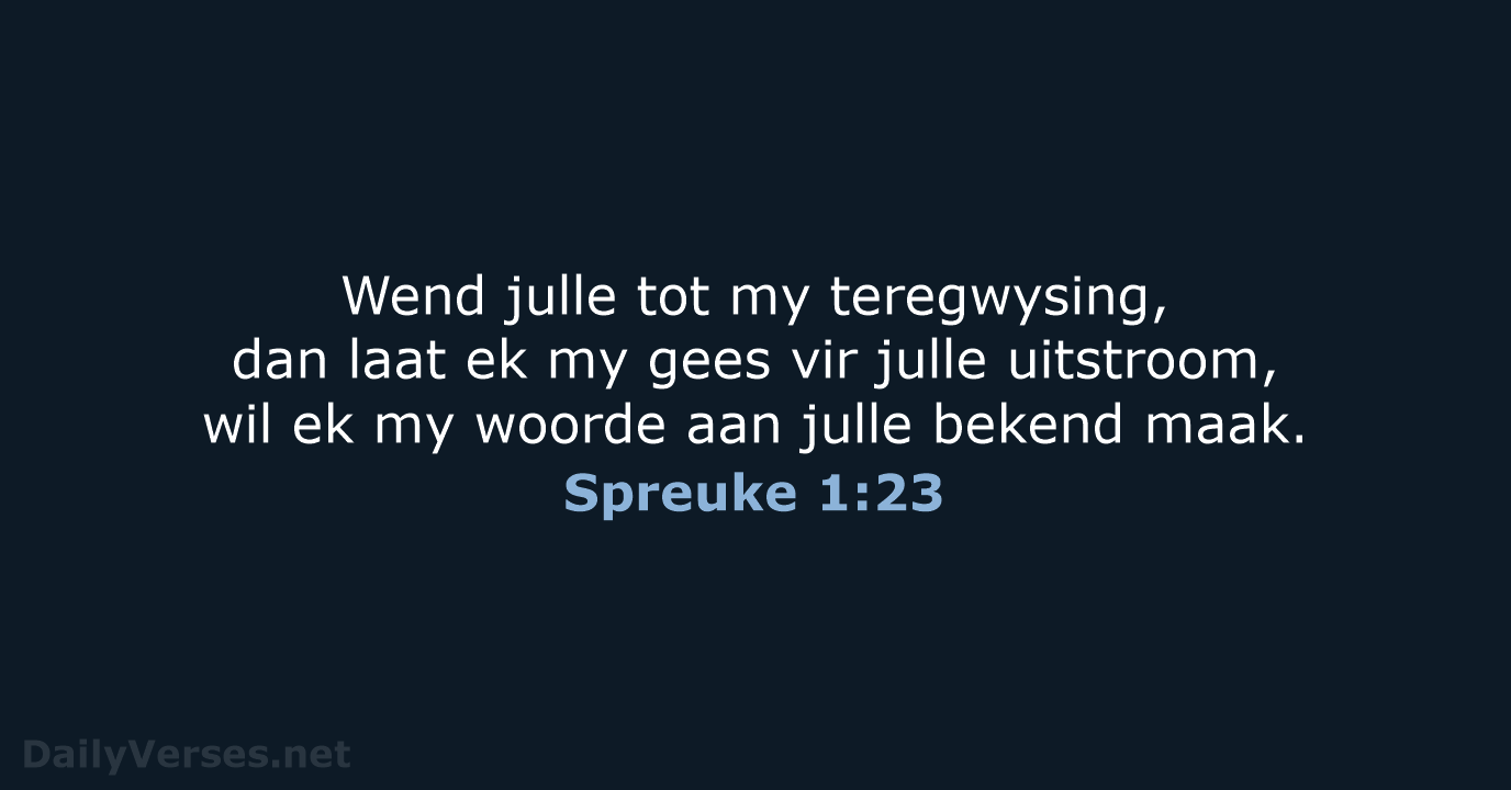 Spreuke 1:23 - Bybelvers - DailyVerses.net