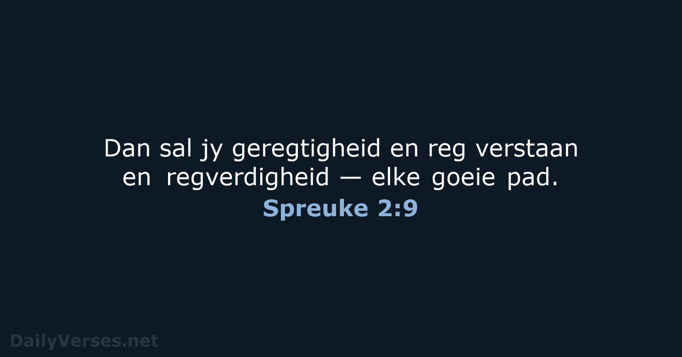 Spreuke 2:9 - Bybelvers - DailyVerses.net