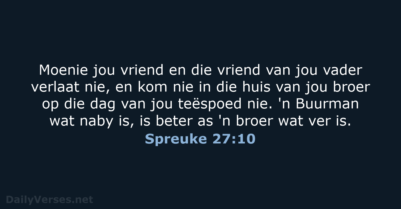 Spreuke 27:10 - Bybelvers - DailyVerses.net