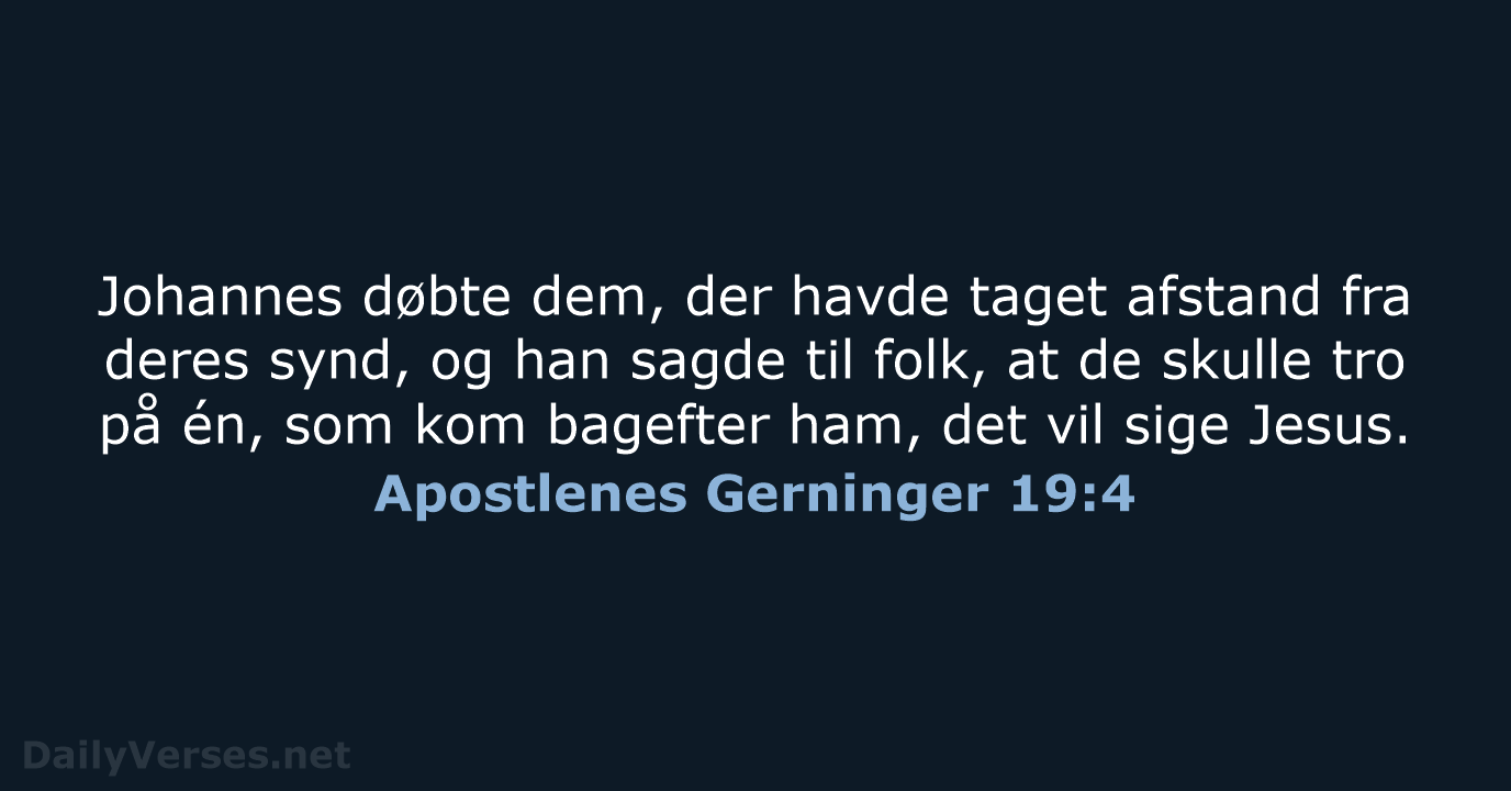 Apostlenes Gerninger 19:4 - Bibelvers - DailyVerses.net