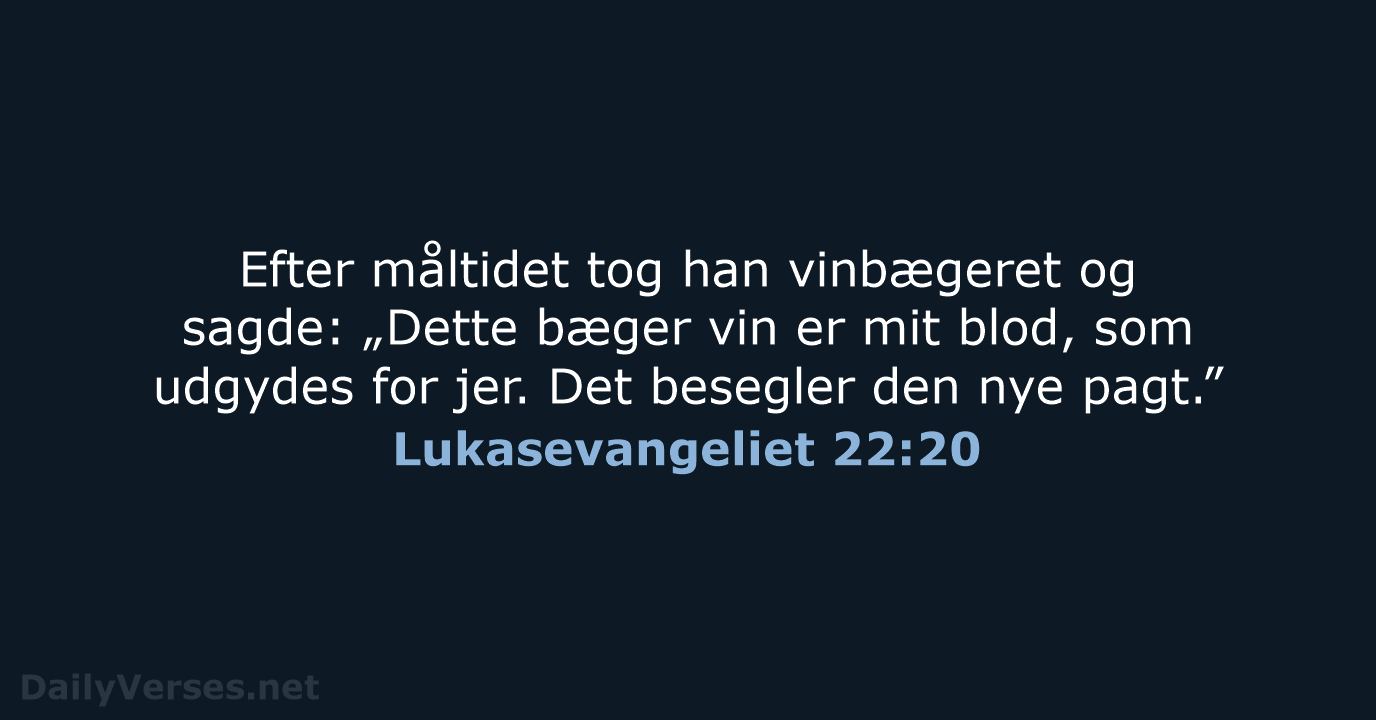Lukasevangeliet 22:20 - Bibelvers - DailyVerses.net