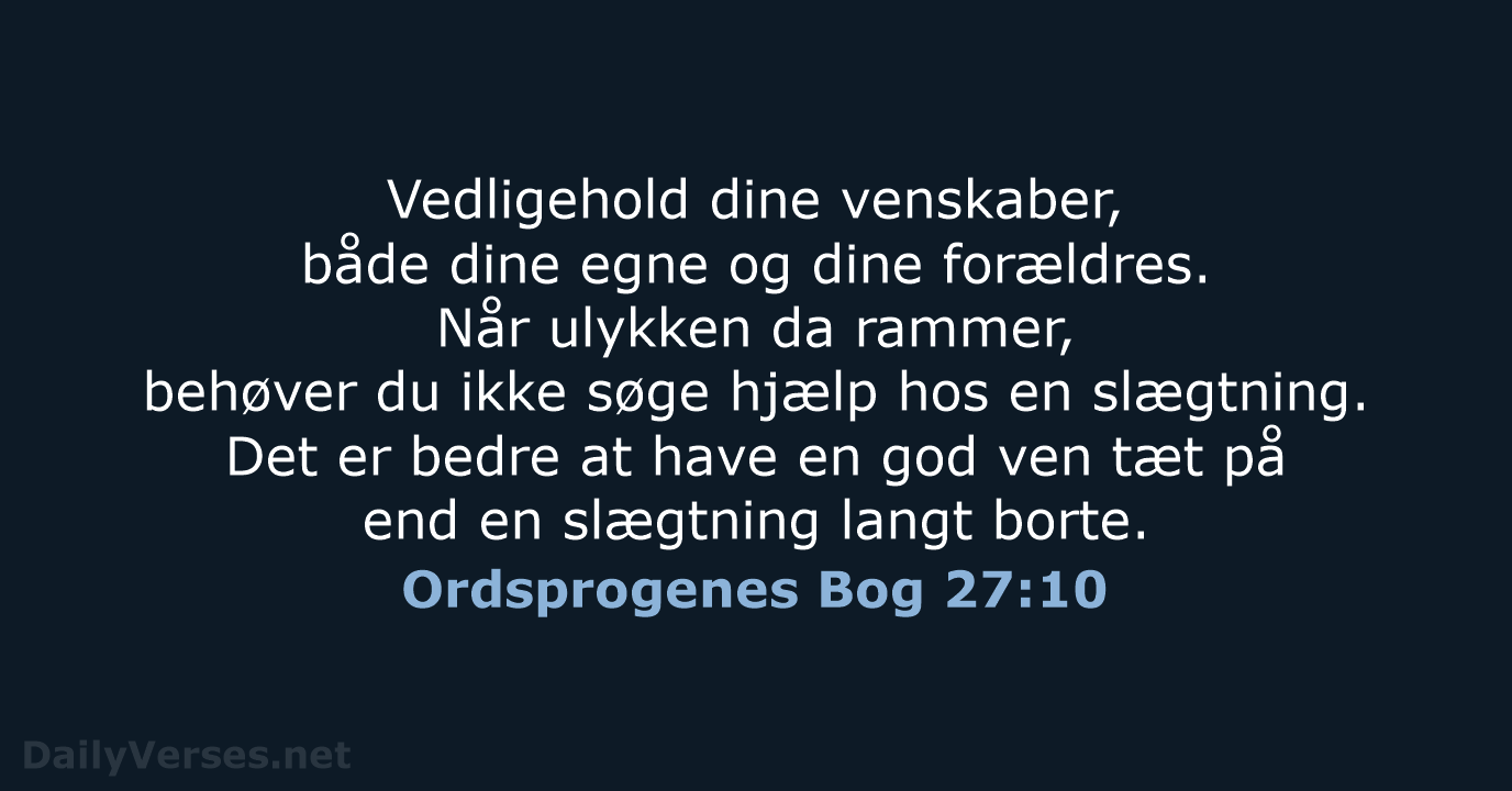 Ordsprogenes Bog 27:10 - Bibelvers - DailyVerses.net