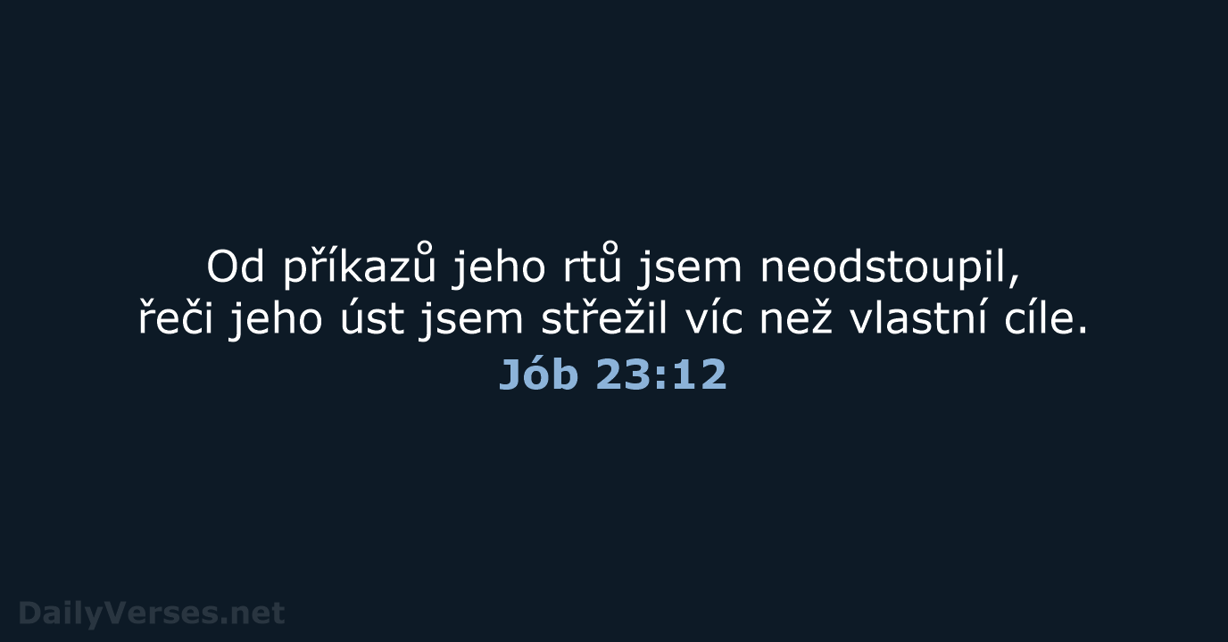 Jób 23:12 - Biblický verš - DailyVerses.net