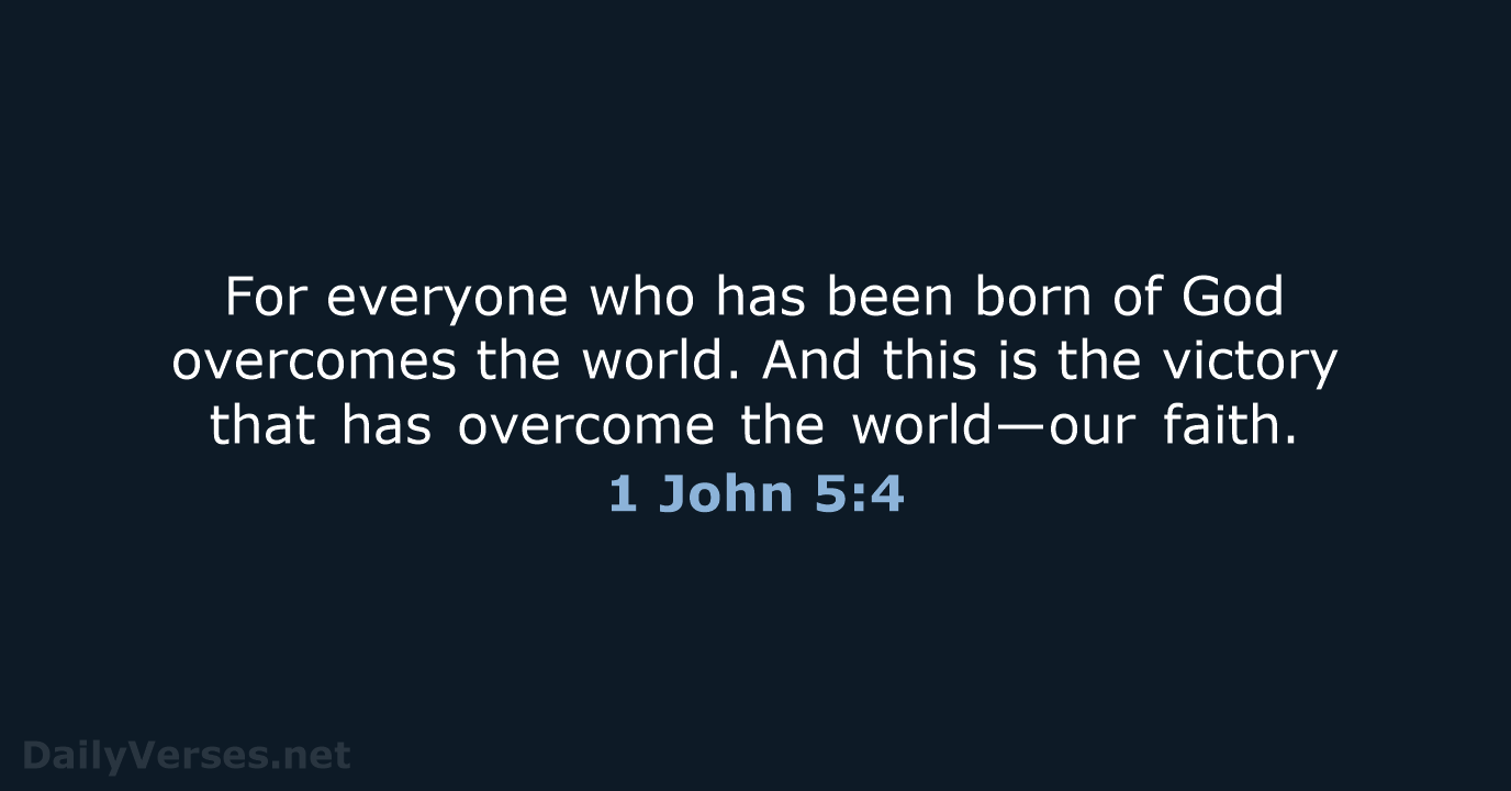March 3 2021 Bible Verse Of The Day ESV 1 John 5 4 DailyVerses