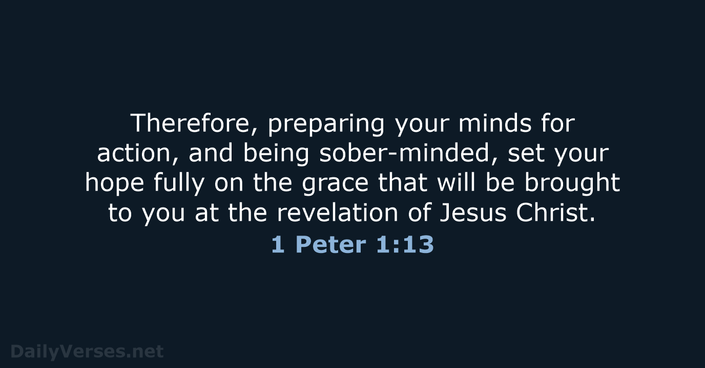 1 Peter 1 13 Bible Verse ESV DailyVerses