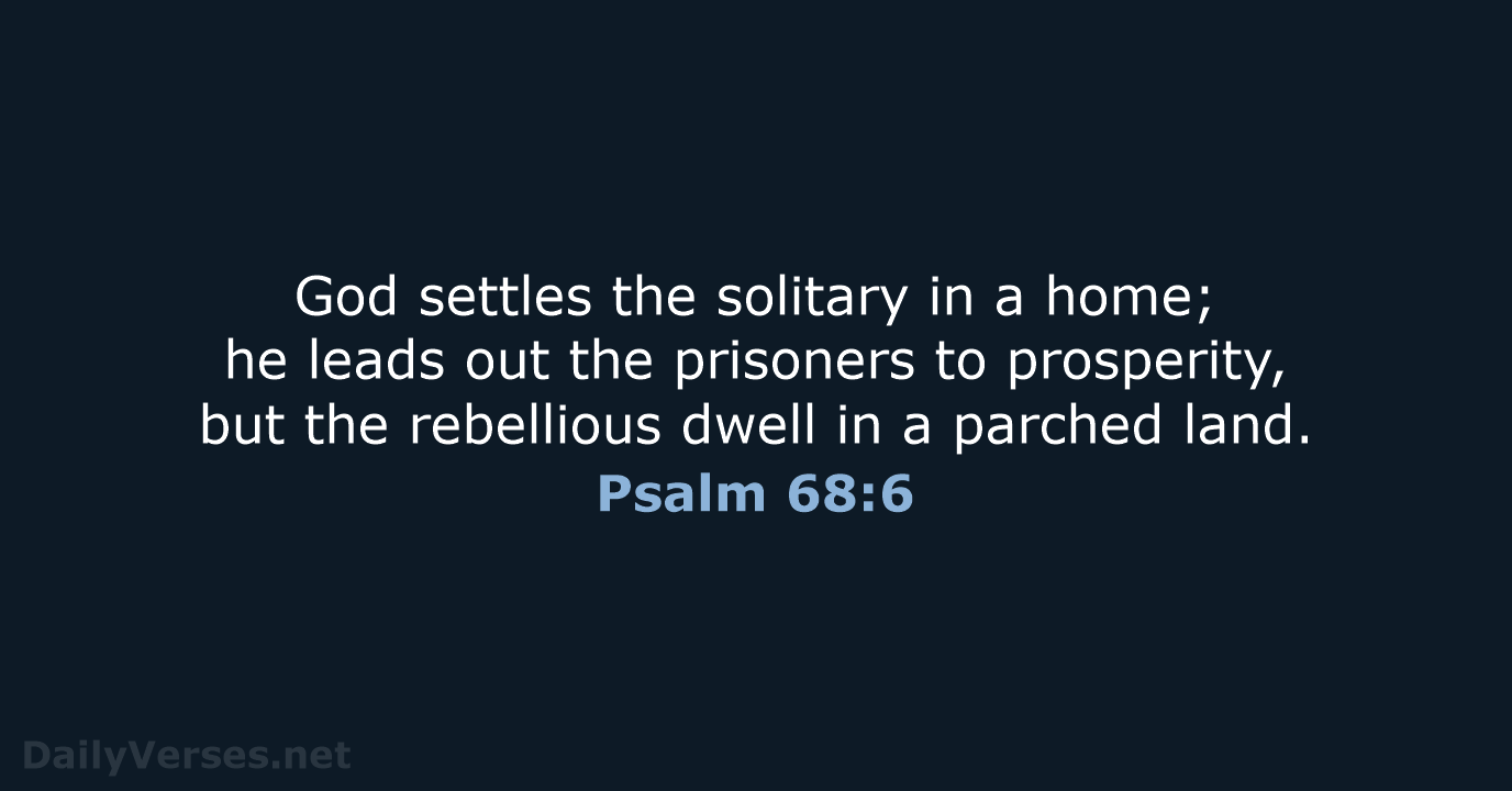 Psalm 68 6 Bible Verse ESV DailyVerses