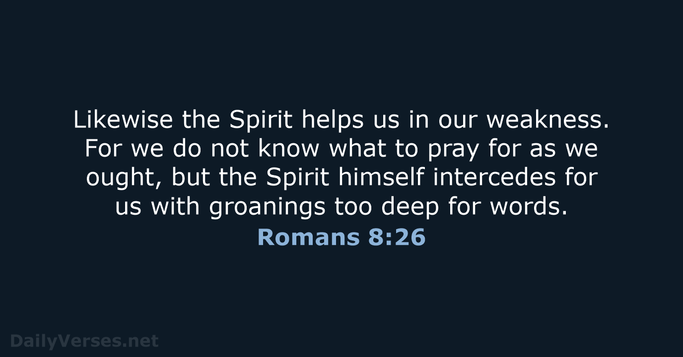October 5 2023 Bible Verse Of The Day ESV Romans 8 26 October 5 2023 Bible Verse Of The Day ESV Romans 8 26