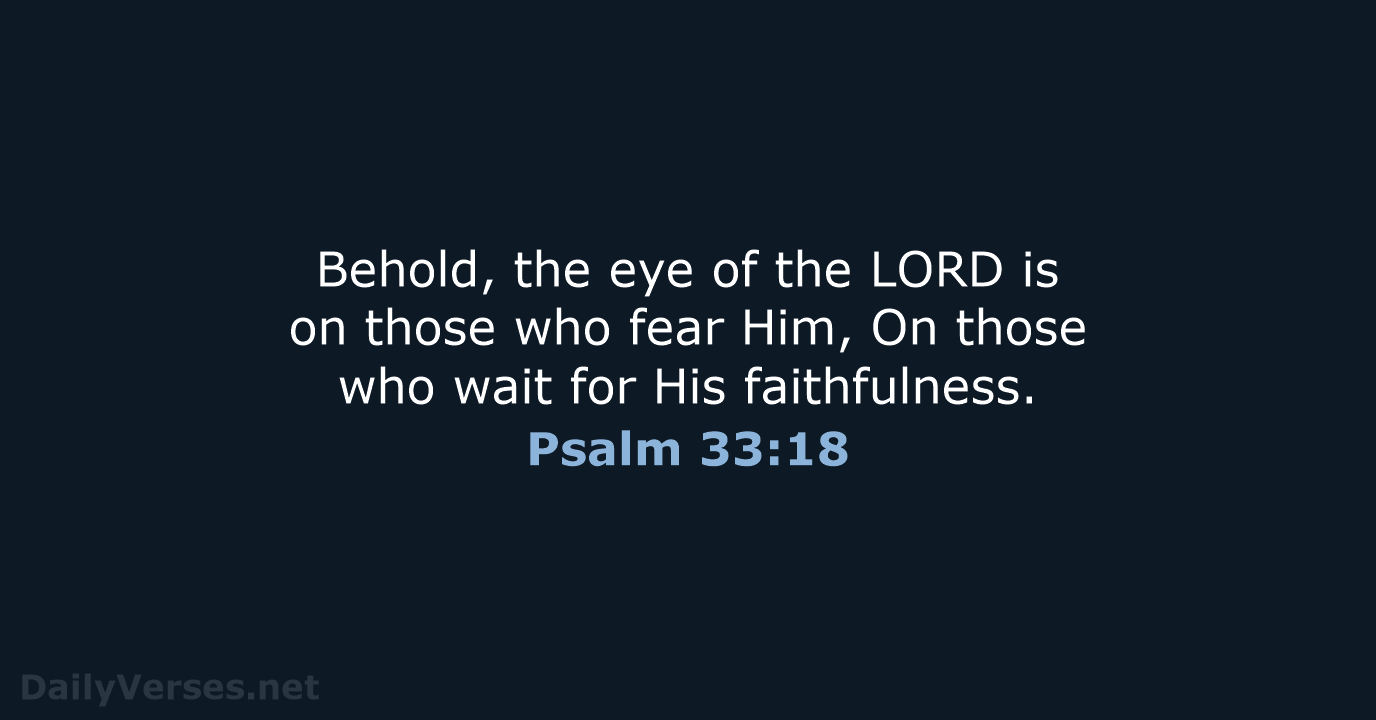 Psalm 33 18 Bible Verse NASB DailyVerses Psalm 33 18 Bible Verse NASB DailyVerses
