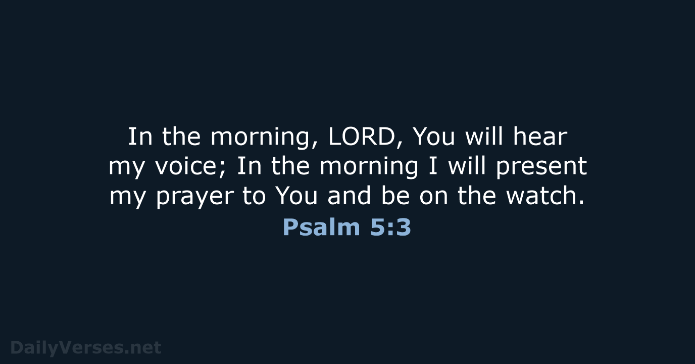 7 Bible Verses About Morning NASB DailyVerses 7 Bible Verses About Morning NASB DailyVerses