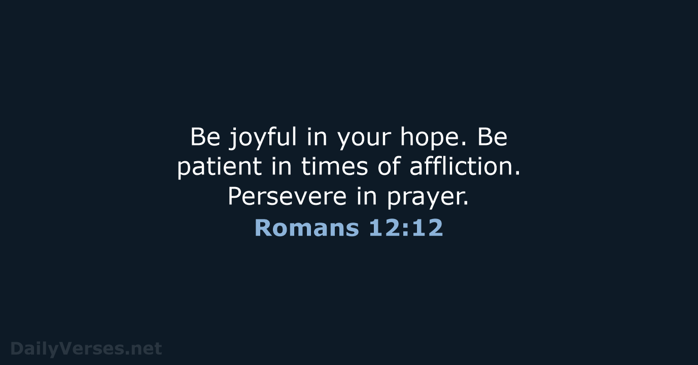 Romans 12 12 Bible Verse NCB DailyVerses Romans 12 12 Bible Verse NCB DailyVerses