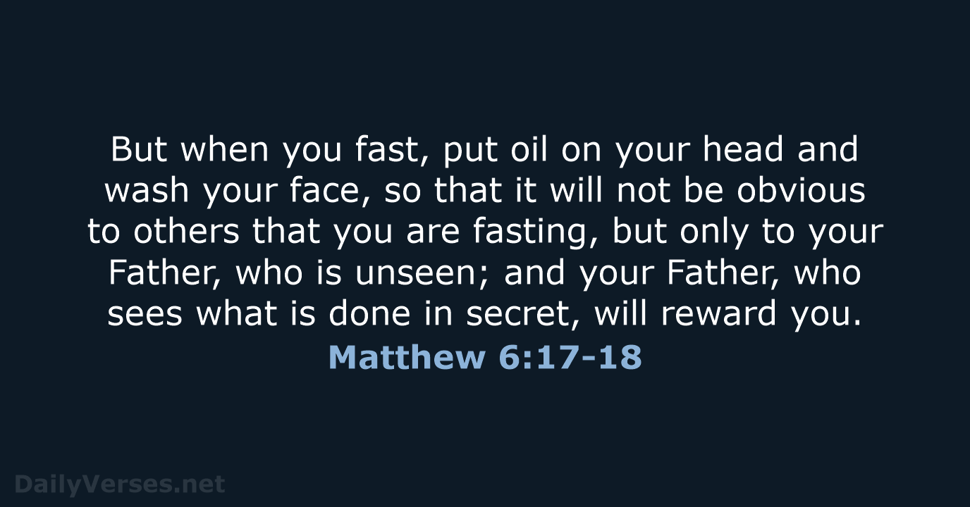 Matthew 6 17 18 Bible Verse DailyVerses Matthew 6 17 18 Bible Verse DailyVerses