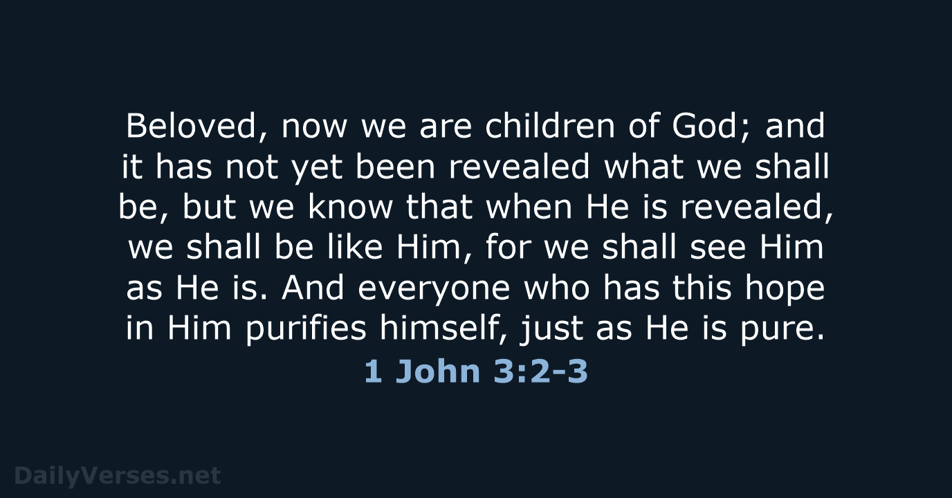 September 28 2019 Bible Verse Of The Day NKJV 1 John 3 2 3 September 28 2019 Bible Verse Of The Day NKJV 1 John 3 2 3
