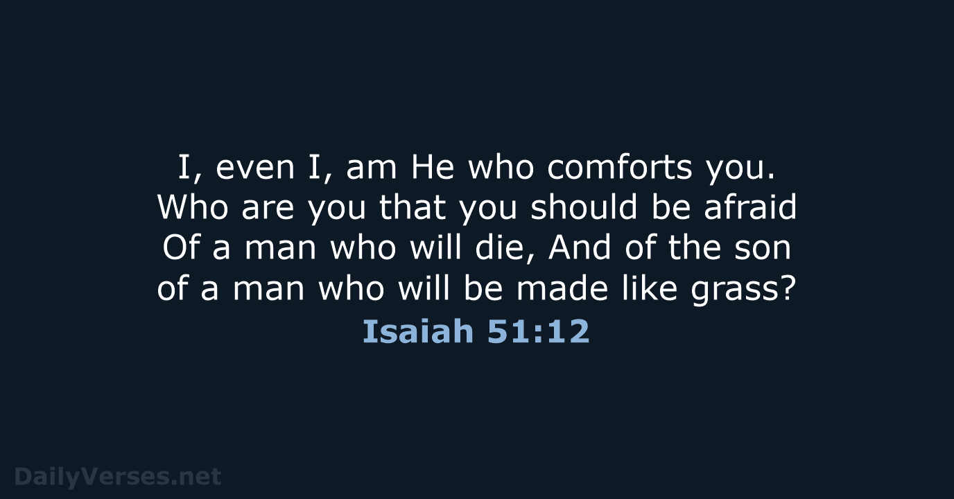 Isaiah 51 12 Bible Verse NKJV DailyVerses