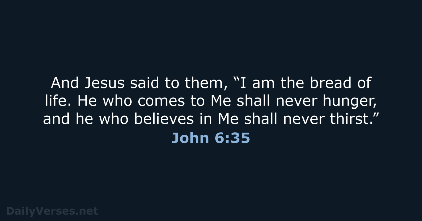 August 5 2019 Bible Verse Of The Day NKJV John 6 35