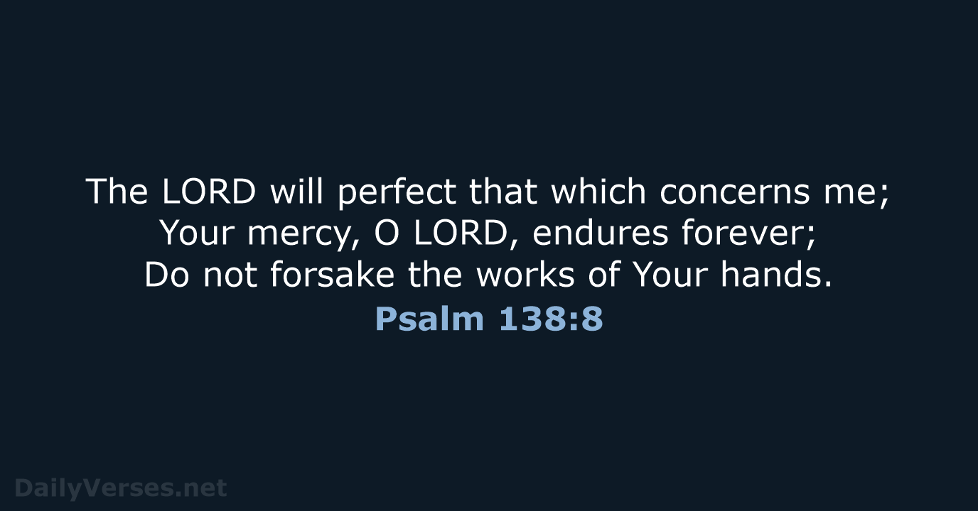 Psalm 138 8 Bible Verse NKJV DailyVerses Psalm 138 8 Bible Verse NKJV DailyVerses