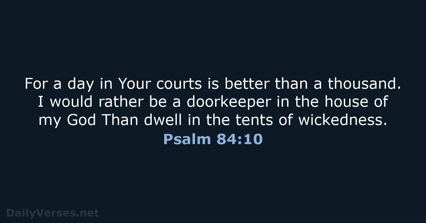 August 19 2023 Bible Verse Of The Day NKJV Psalm 84 10