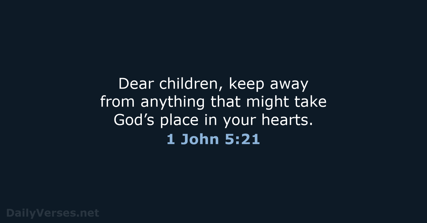 1 John 5 21 Bible Verse NLT DailyVerses
