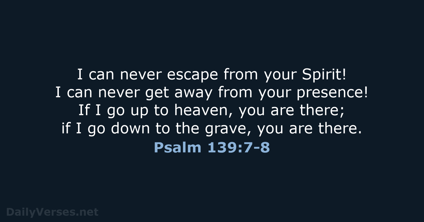 October 24 2021 Bible Verse Of The Day NLT Psalm 139 7 8