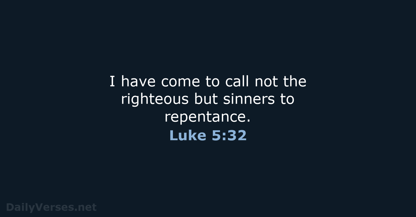 November 18 2021 Bible Verse Of The Day NRSV Luke 5 32