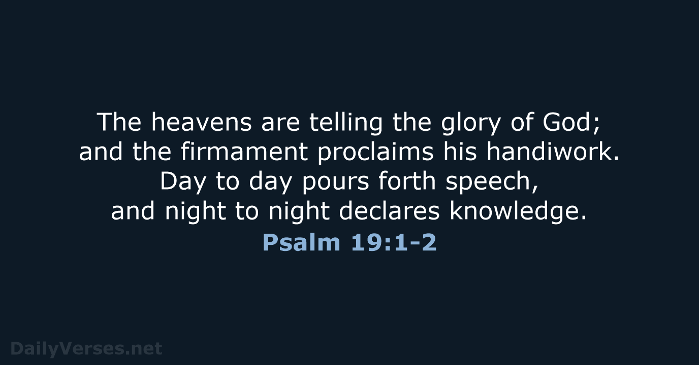 Psalm 19 1 2 Bible Verse NRSV DailyVerses Psalm 19 1 2 Bible Verse NRSV DailyVerses