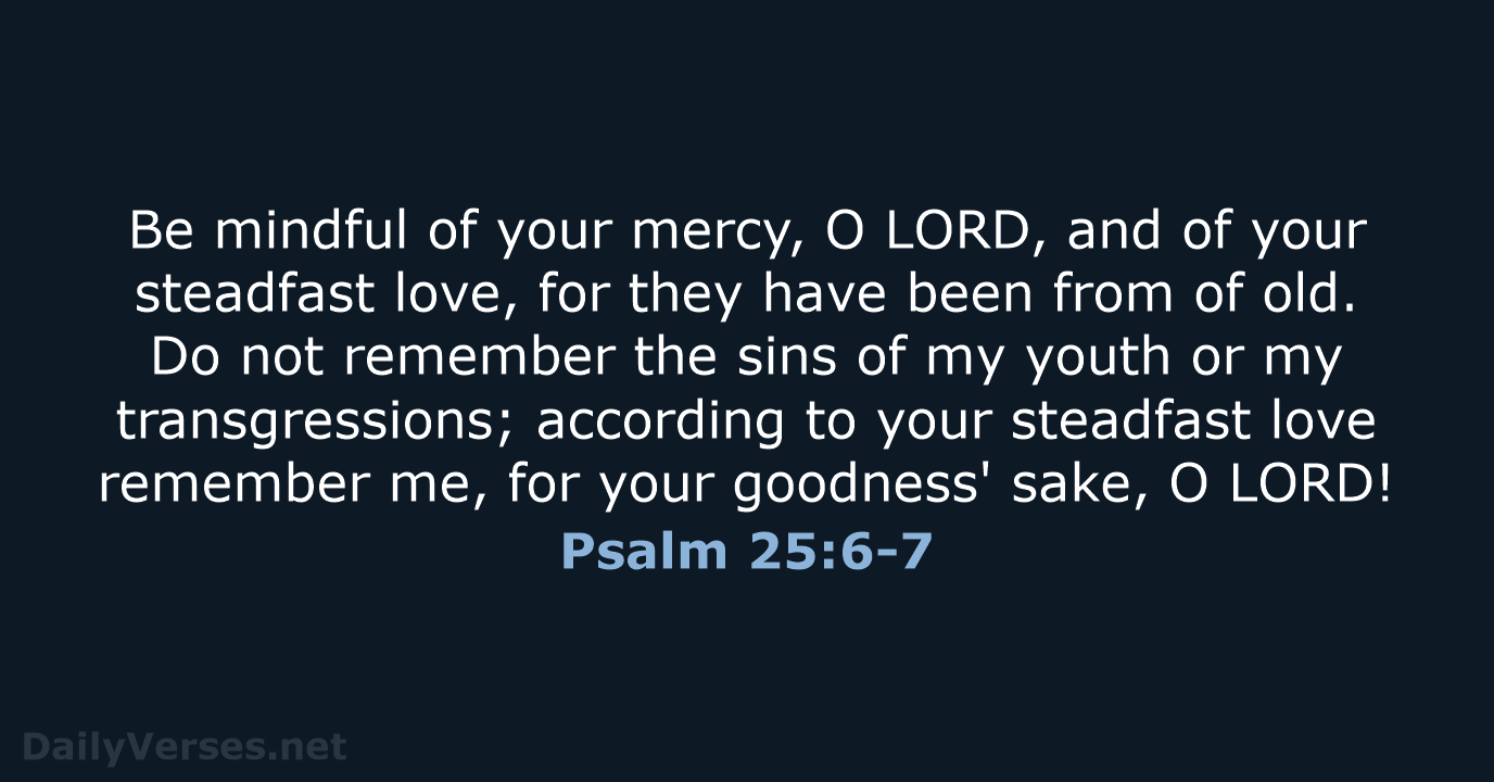 July 27 2022 Bible Verse Of The Day NRSV Psalm 25 6 7