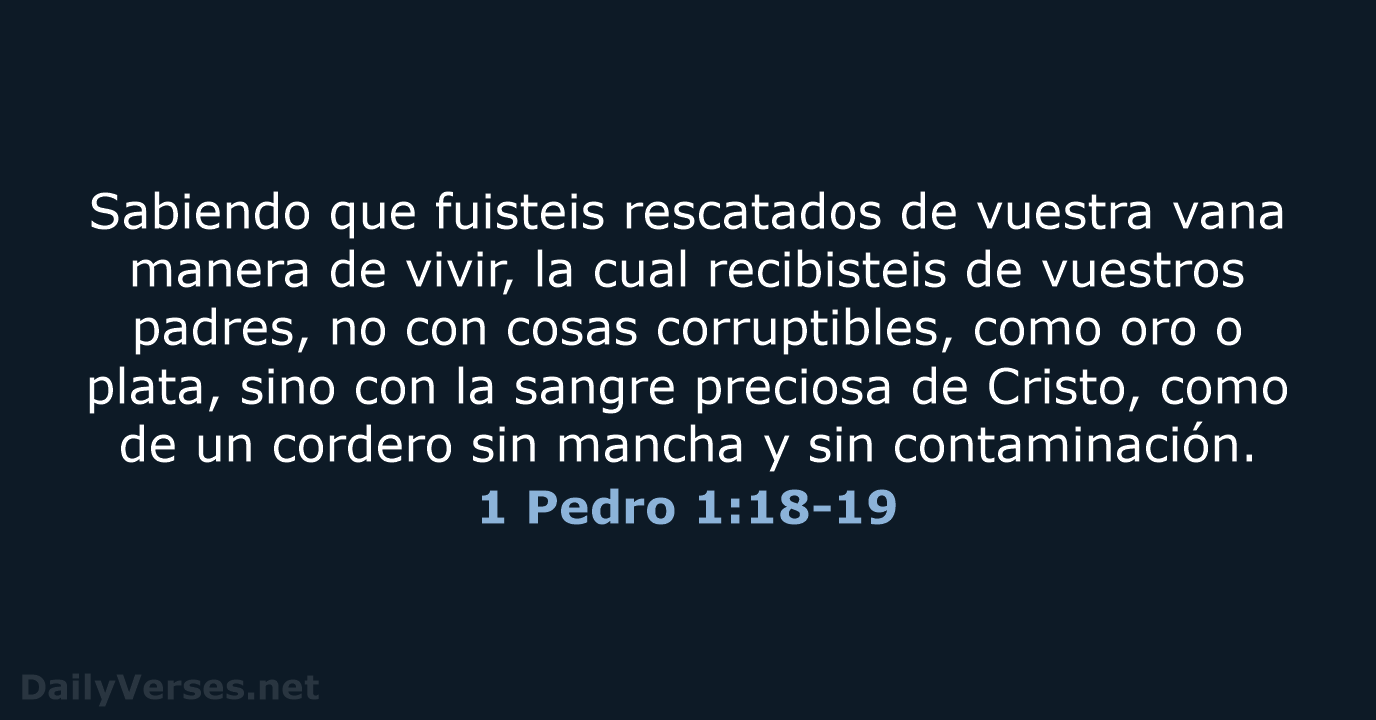 1 Pedro 1 18 19 Vers culo De La Biblia RVR60 DailyVerses 1 Pedro 1 18 19 Vers culo De La Biblia RVR60 DailyVerses