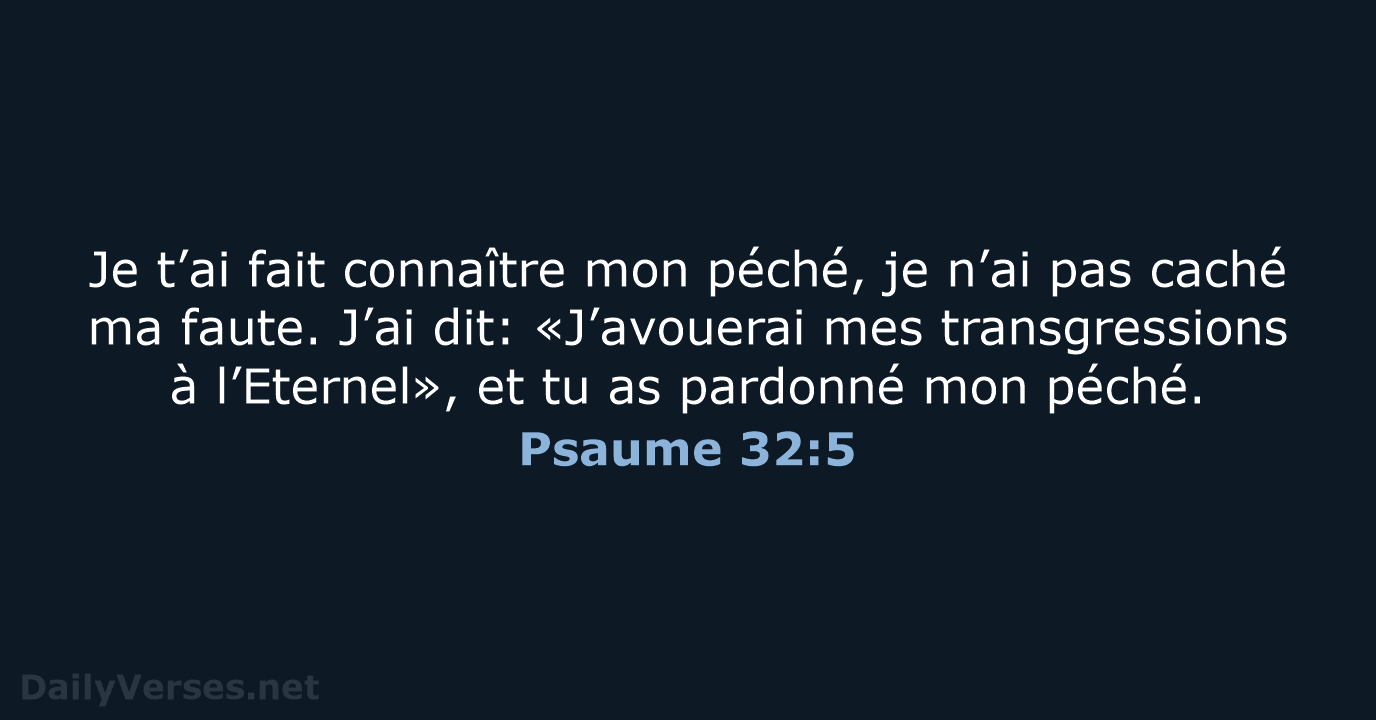 Psaume 32:5 - Verset de la Bible - DailyVerses.net