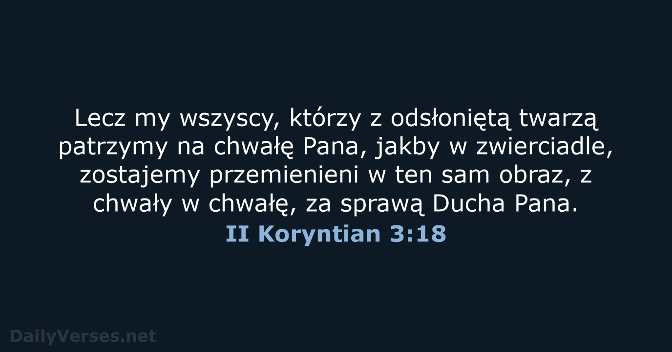 10 Lutego 2020 Biblijny Werset Dnia II Koryntian 3 18 DailyVerses