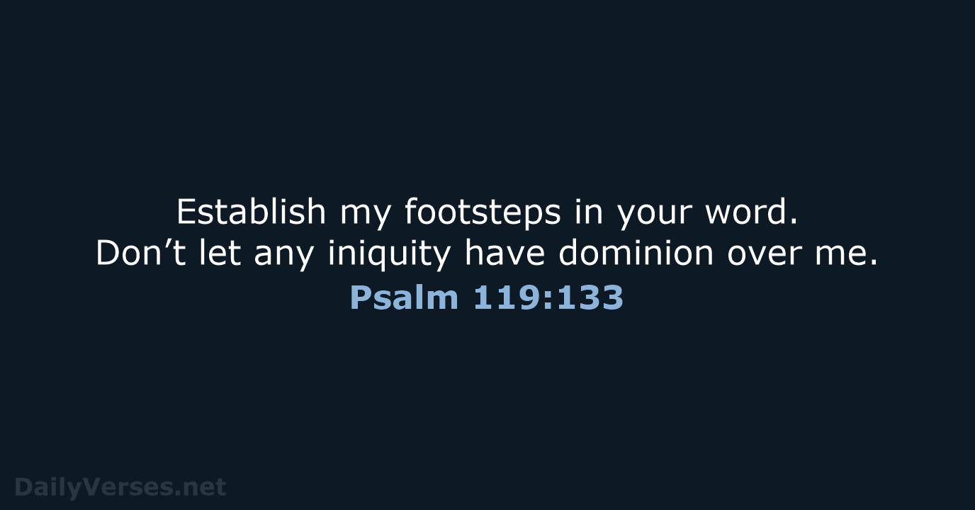 September 11 2014 Bible Verse Of The Day WEB Psalm 119 133 September 11 2014 Bible Verse Of The Day WEB Psalm 119 133